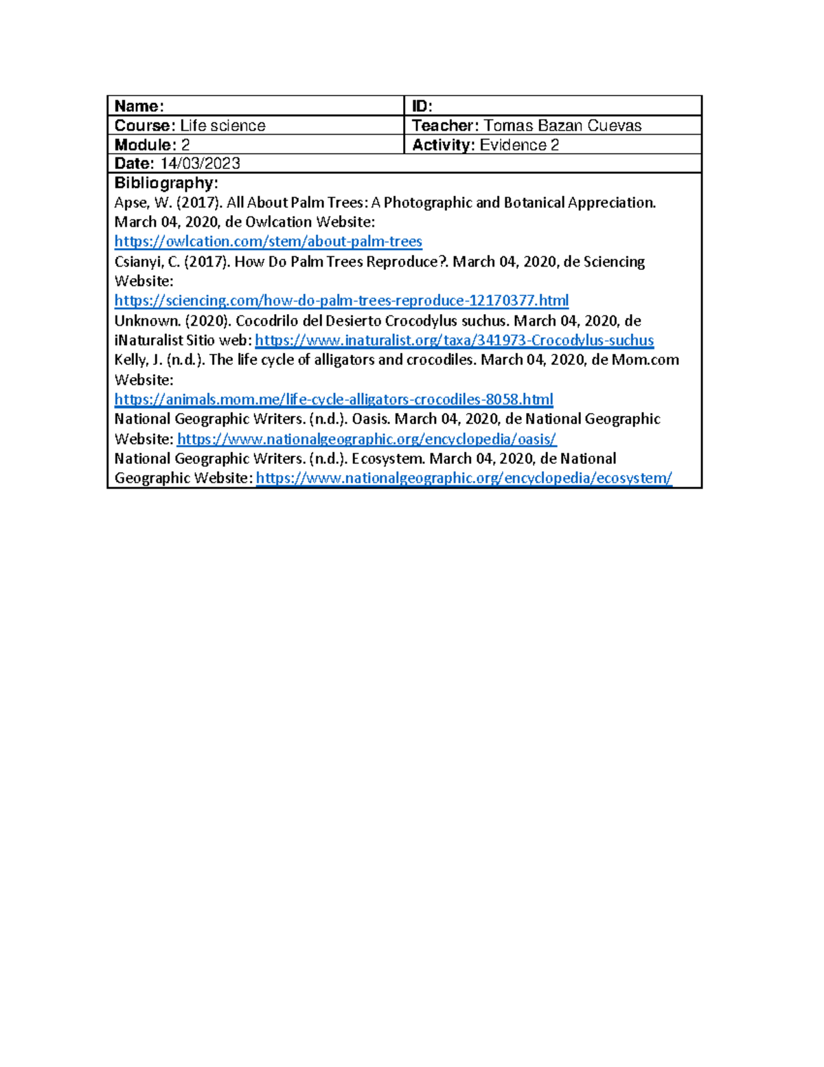 Evidence 2 life science - Name: ID: Course: Life science Teacher: Tomas ...