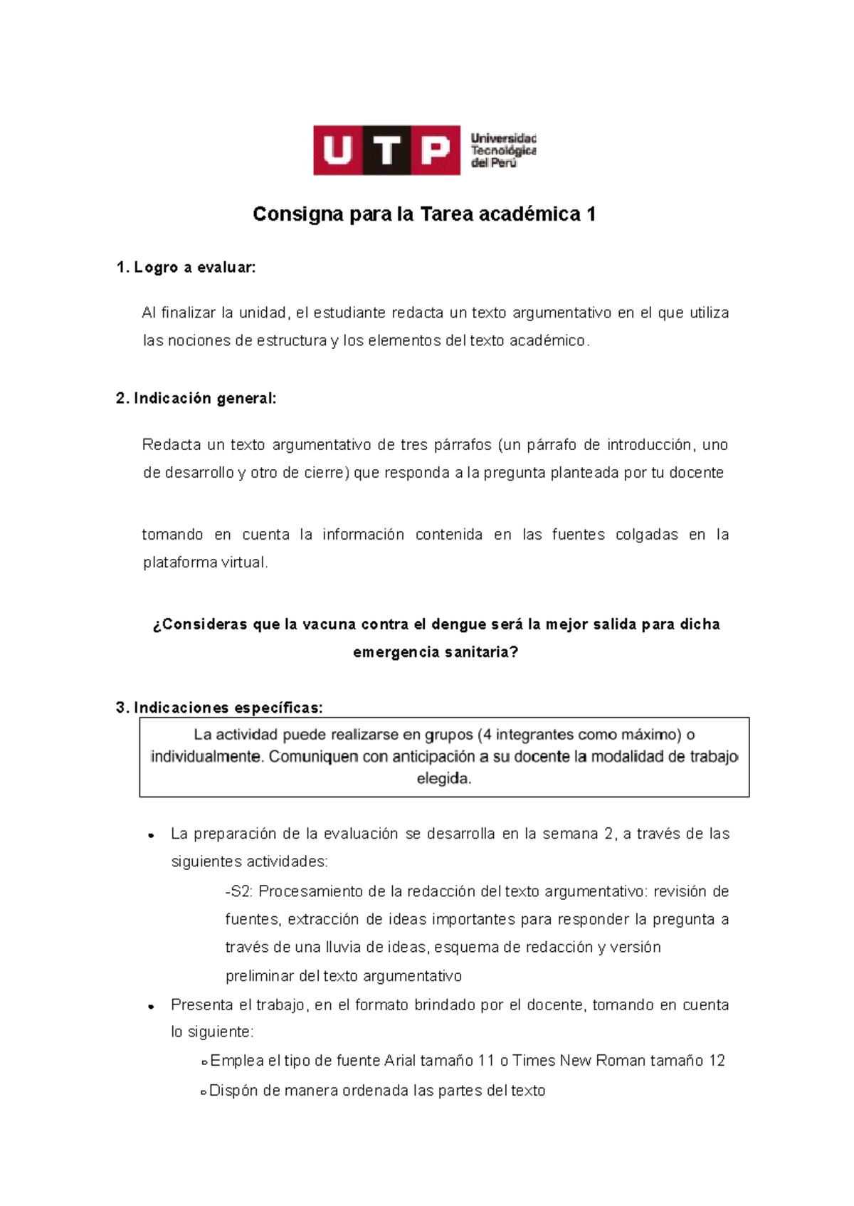 Consigna PARA Tarea Academica 1 - Consigna para la Tarea académica 1 1. Logro a evaluar: Al ...