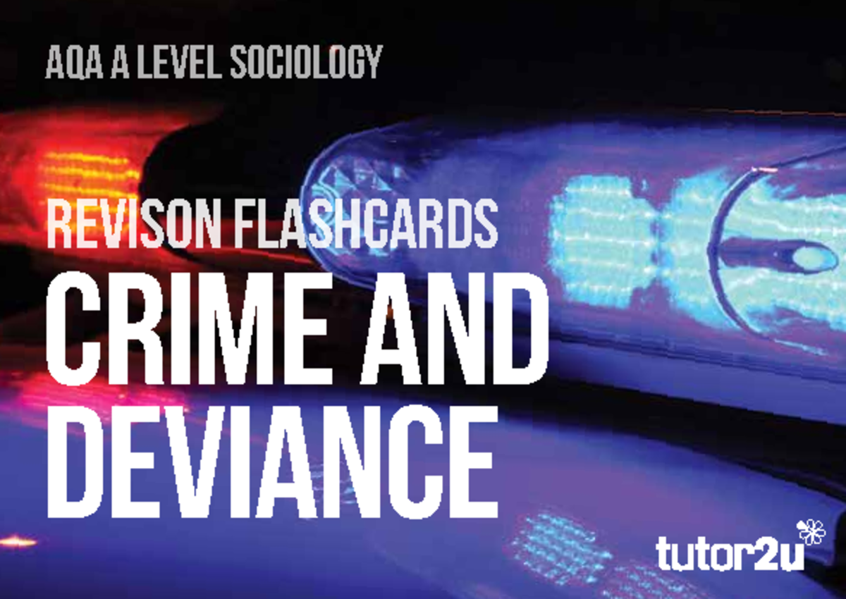 Soc flashcards crimedeviance sample - crime and deviance AQA A LEVEL ...