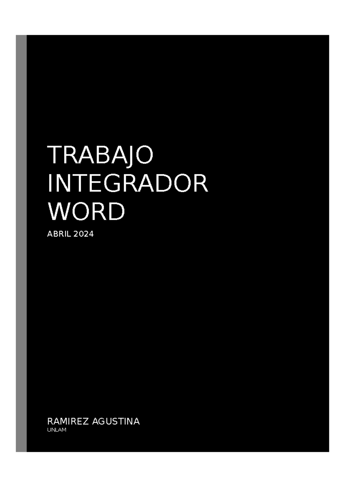 TP6 WORD Agustina Ramirez - TRABAJO INTEGRADOR WORD ABRIL 2024 RAMIREZ AGUSTINA UNLAM AGUSTINA ...