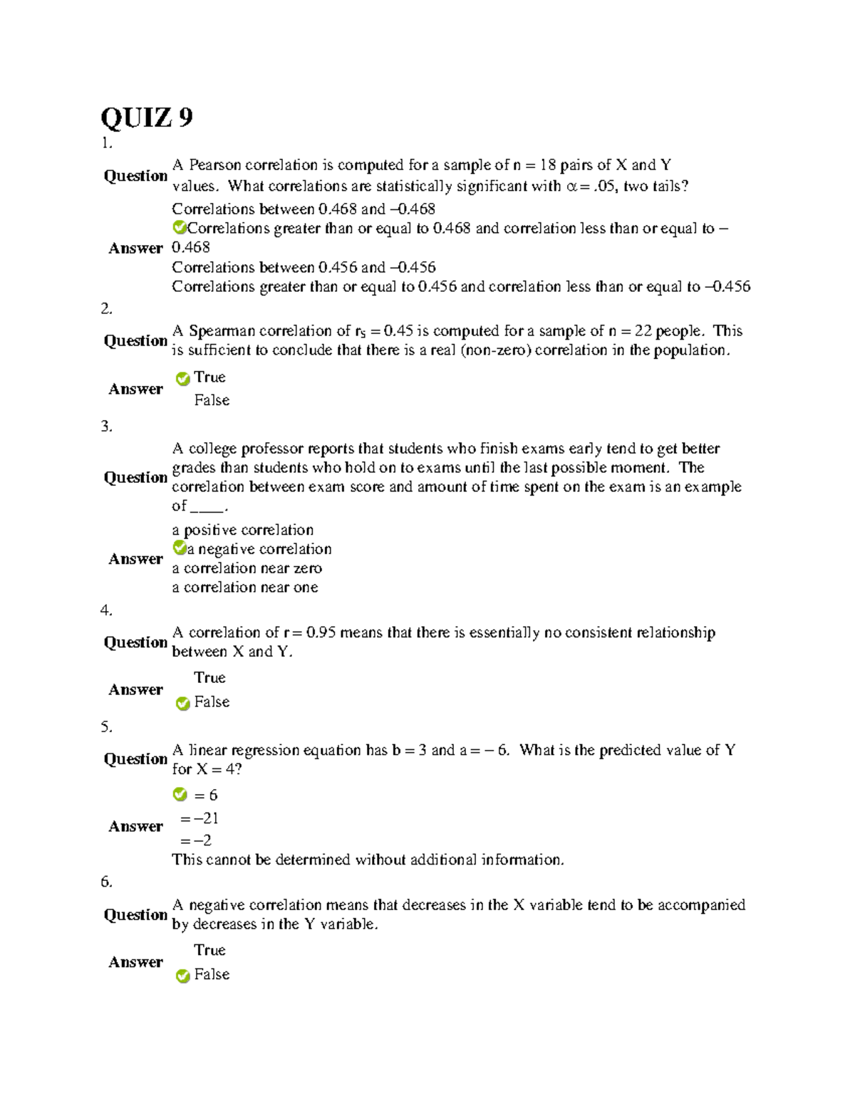 Quiz 9 Answers - QUIZ 9 1. Question A Pearson correlation is computed for a sample of n = 18 ...