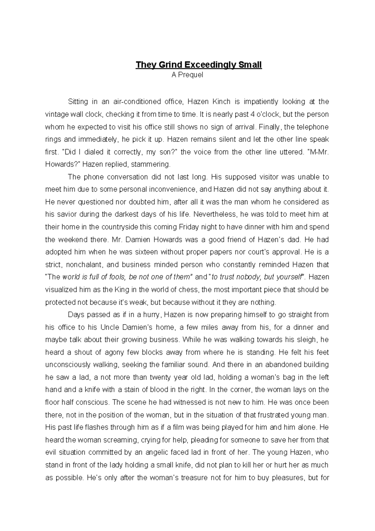 A prequel - They Grind Exceedingly Small A Prequel Sitting in an air ...