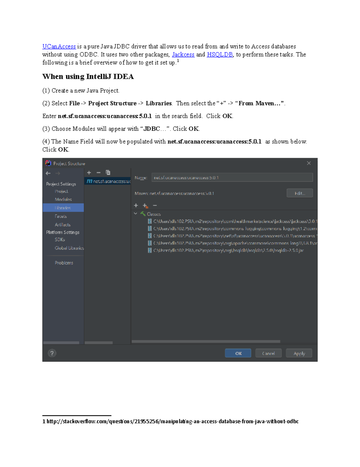 UCan Access Setup Info Intelli J Net Beans - UCanAccess is a pure Java JDBC driver that allows ...