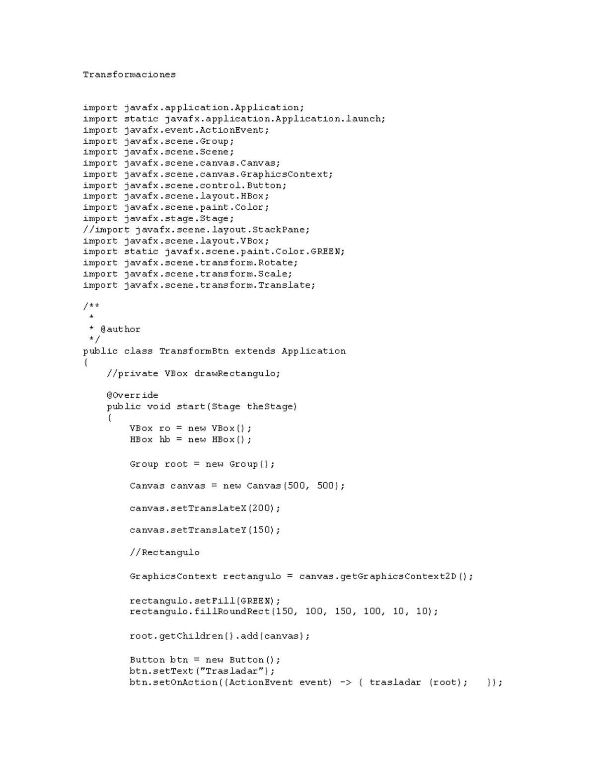 Ejemplos 2 - Transformaciones import javafx.application; import static ...