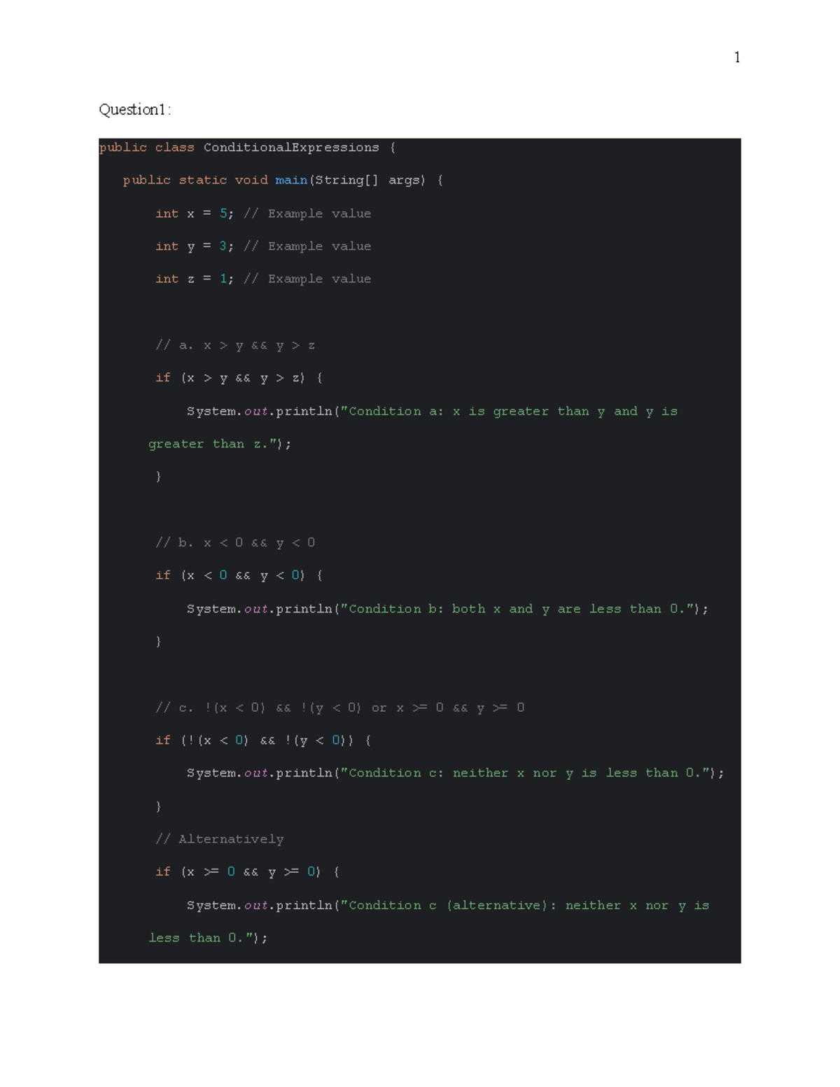 Report - tutorial - Question1: public class ConditionalExpressions { public static void - Studocu