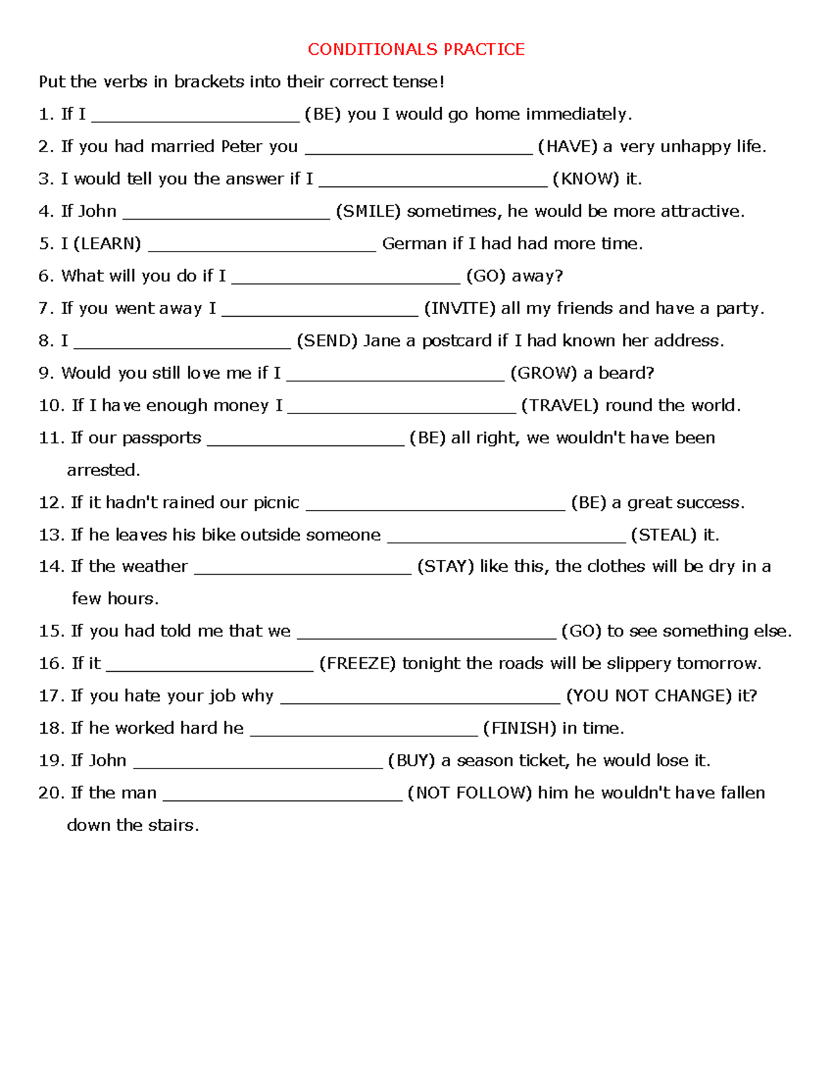 Conditionals Practice - CONDITIONALS PRACTICE Put the verbs in brackets ...