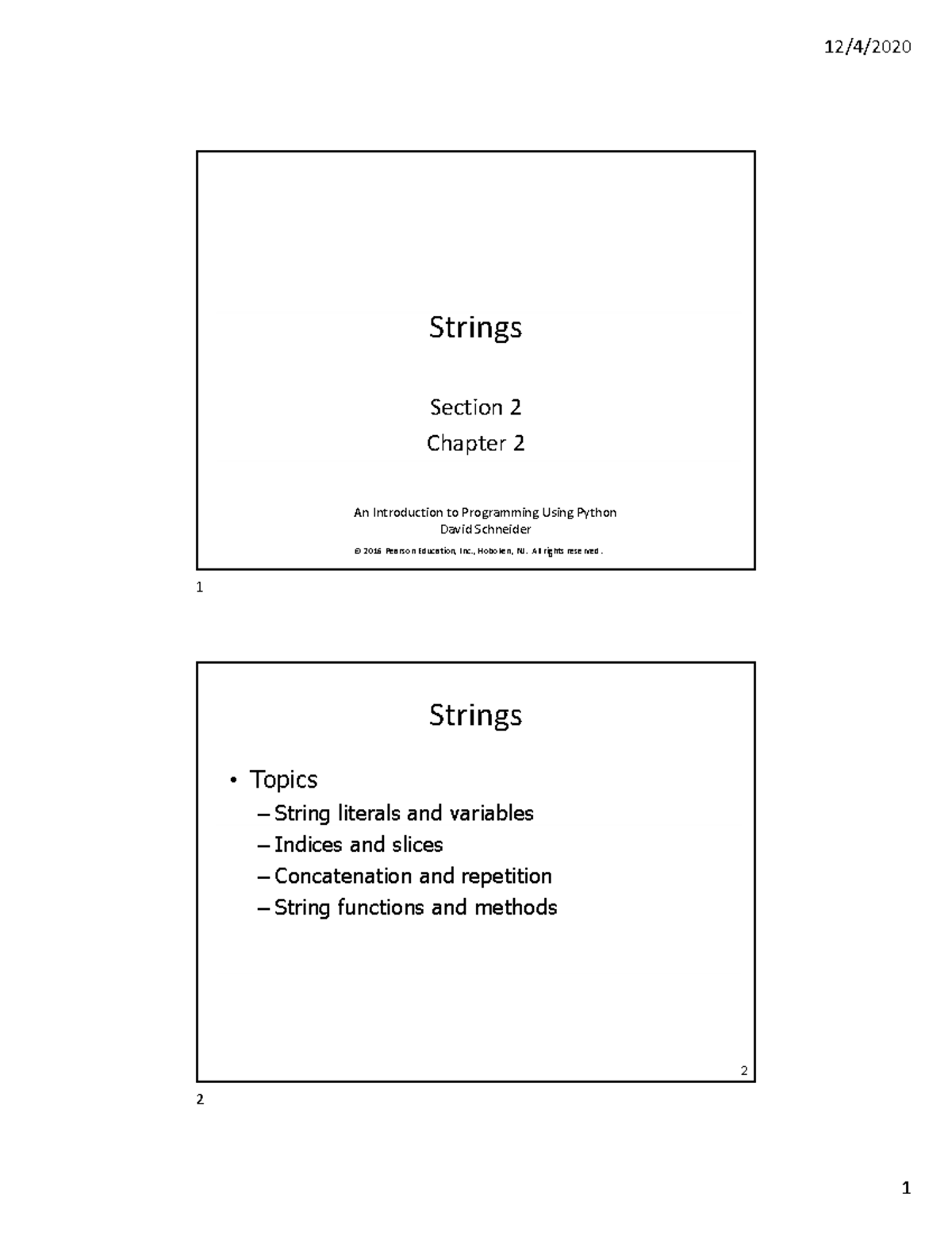 Lecture 4 - N/A - An Introduction to Programming Using Python David Schneider Strings Section 2 ...