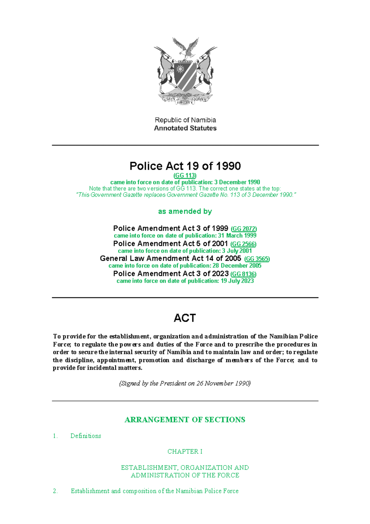 Police Act 19 of 1990 - Summary Namibian Politics - Police Act 19 of 1990 (GG 113) came into ...