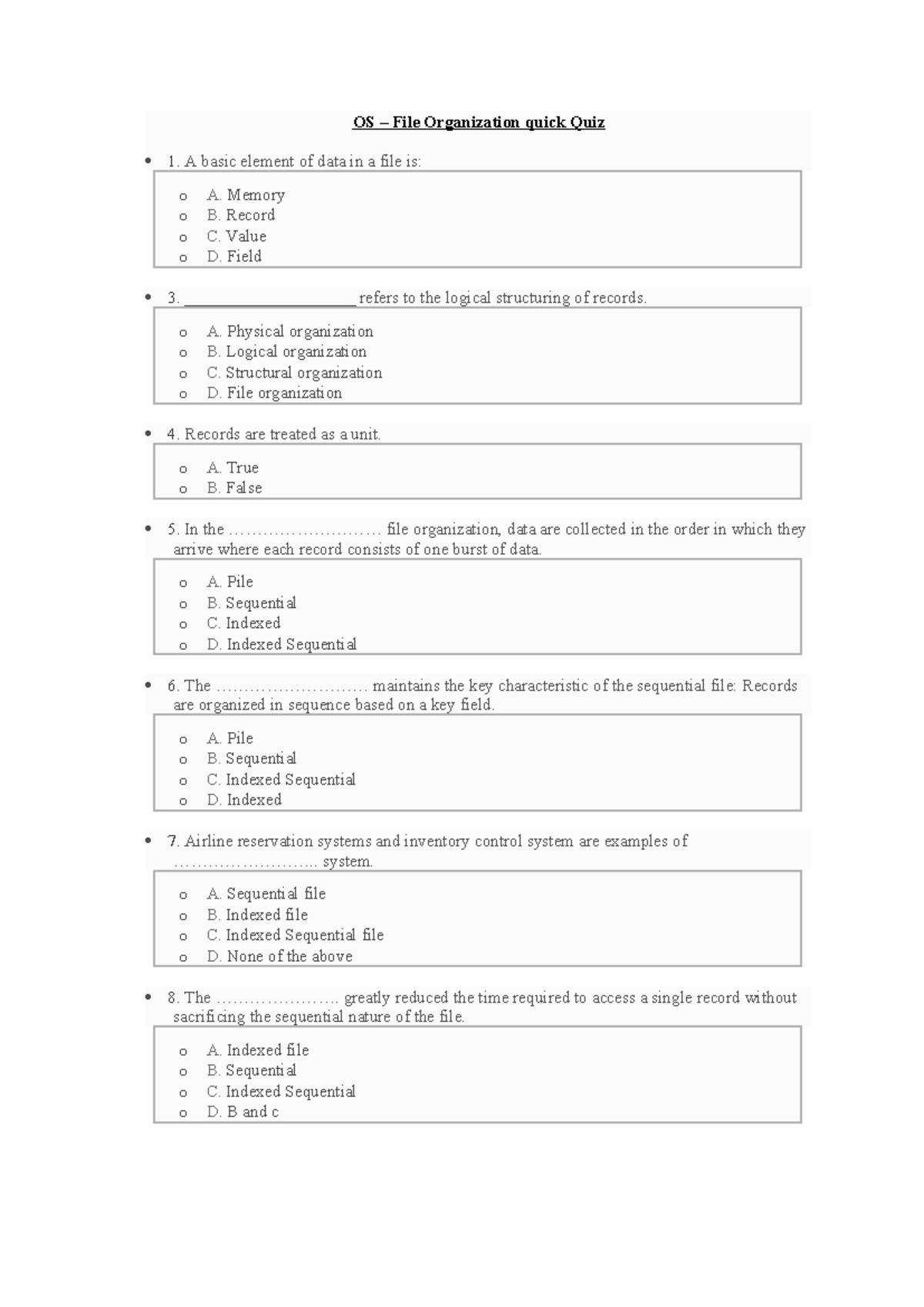 OS Quiz - OS – File Organization quick Quiz 1. A basic element of data ...