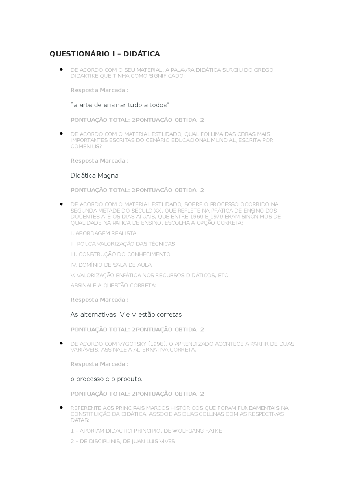 Questionário I – Didática - QUESTIONÁRIO I – DIDÁTICA DE ACORDO COM O ...