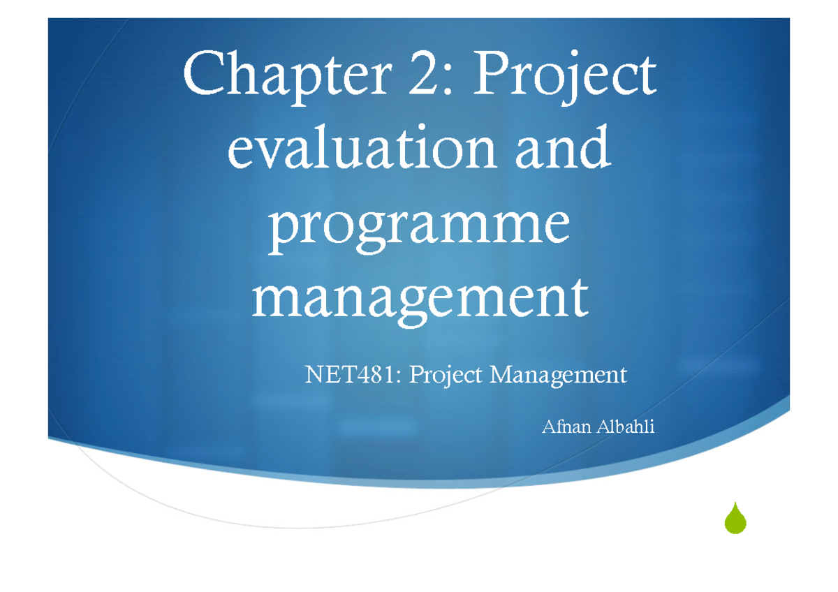 Ch-2 - notes to study - " Chapter 2: Project evaluation and programme ...