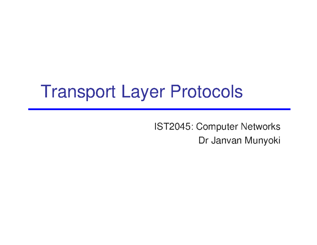 Transport Layer Protocols - Transport Layer Protocols IST2045: Computer ...