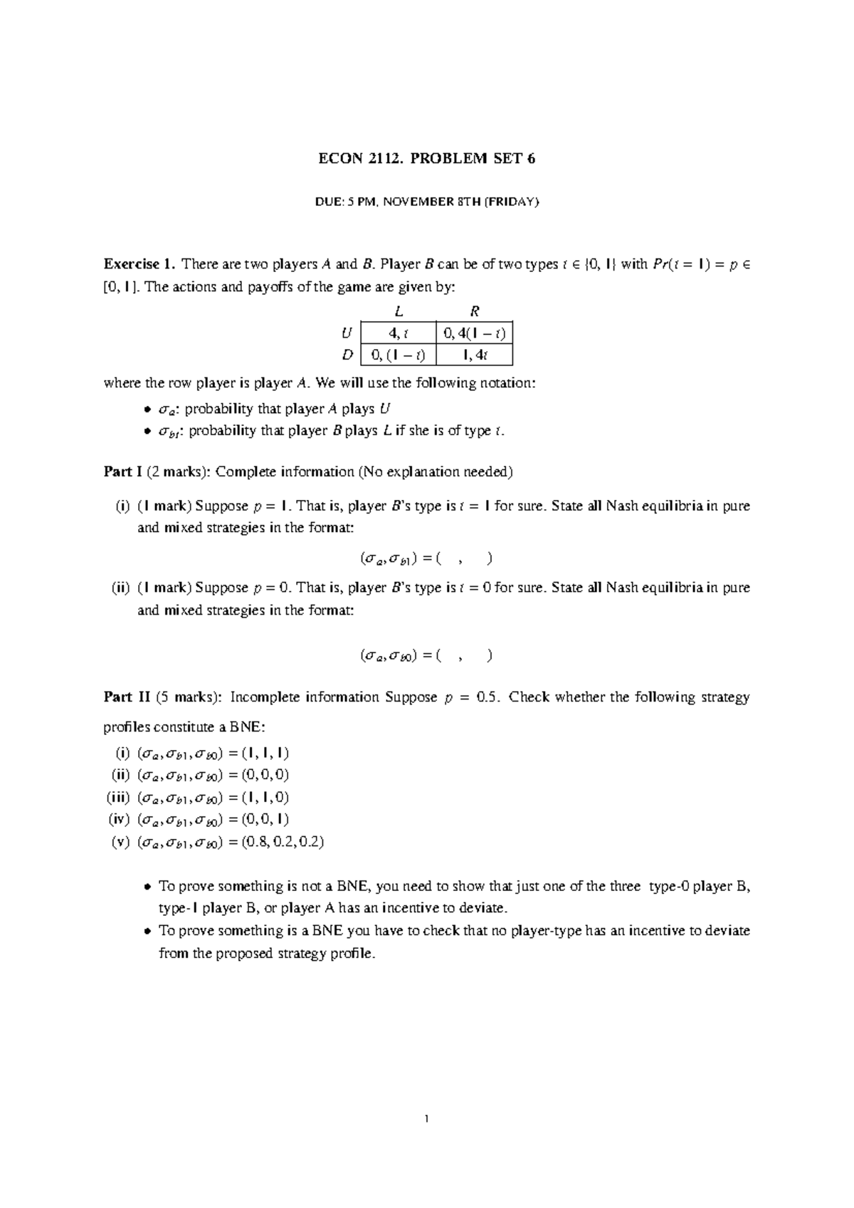 Problem Set 6 T3 2024 - ECON 2112. PROBLEM SET 6 DUE: 5 PM, NOVEMBER 8TH (FRIDAY) Exercise 1 ...