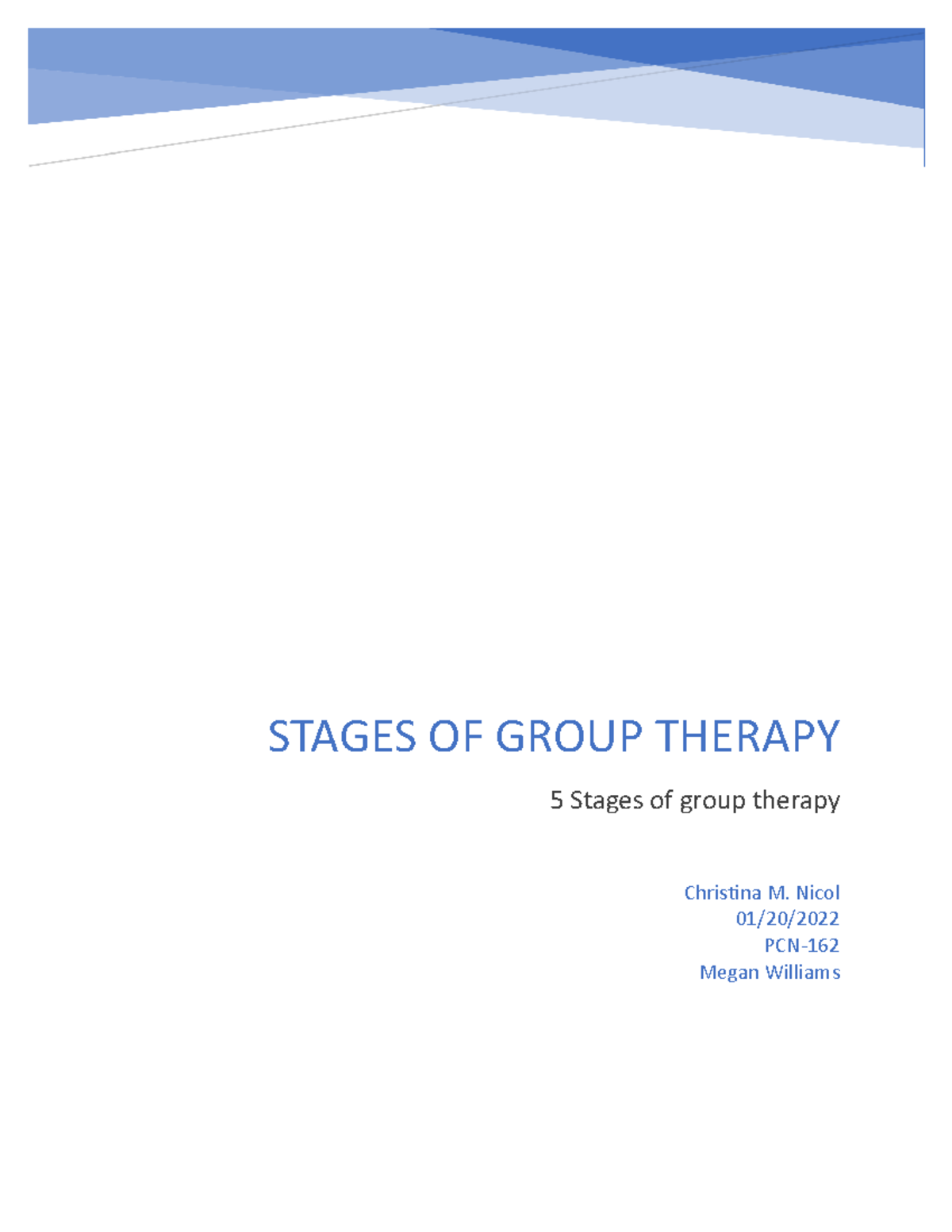 5 stages of group therapy - Christina M. Nicol 01/20/ PCN- Megan ...