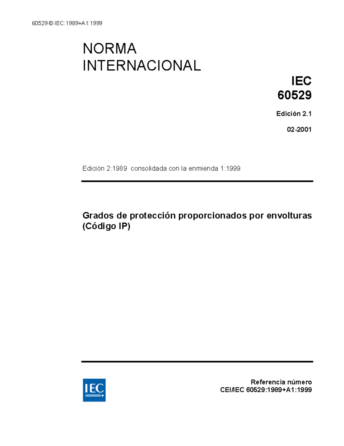 Iec 60529 ip en espaol - 60529 © IEC:1989+A1: NORMA INTERNACIONAL IEC ...