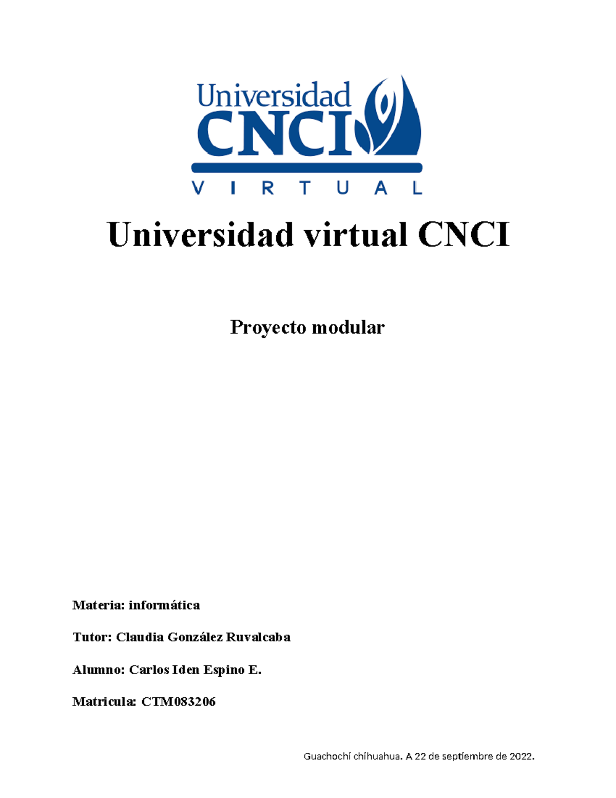 Proyecto modular infor - Universidad virtual CNCI Proyecto modular Materia: informática Tutor ...