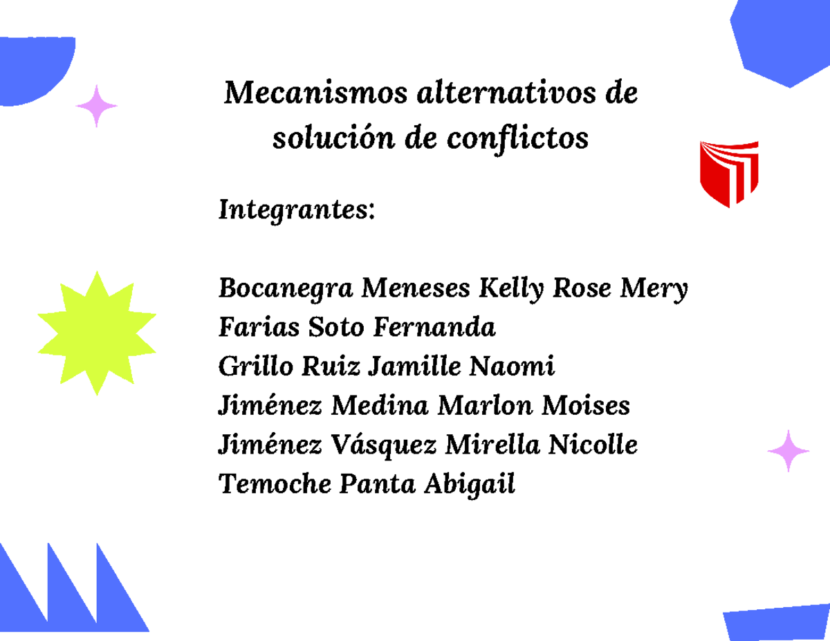 1 Mecanismos Alternativos DE Solucion DE Conflictos - Integrantes ...