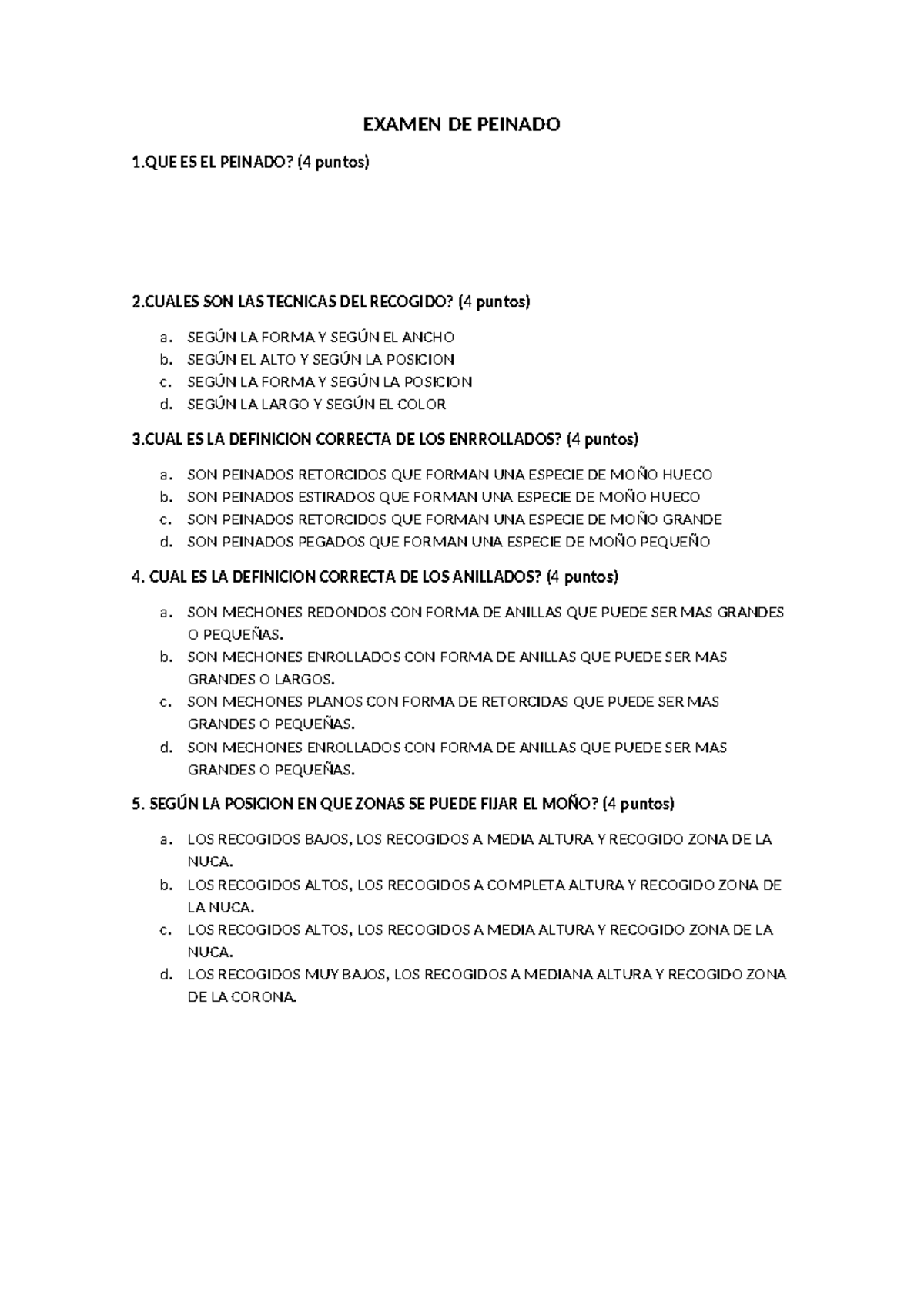 Examen DE Peinado - EXAMEN DE PEINADO 1 ES EL PEINADO? (4 puntos) 2 SON ...