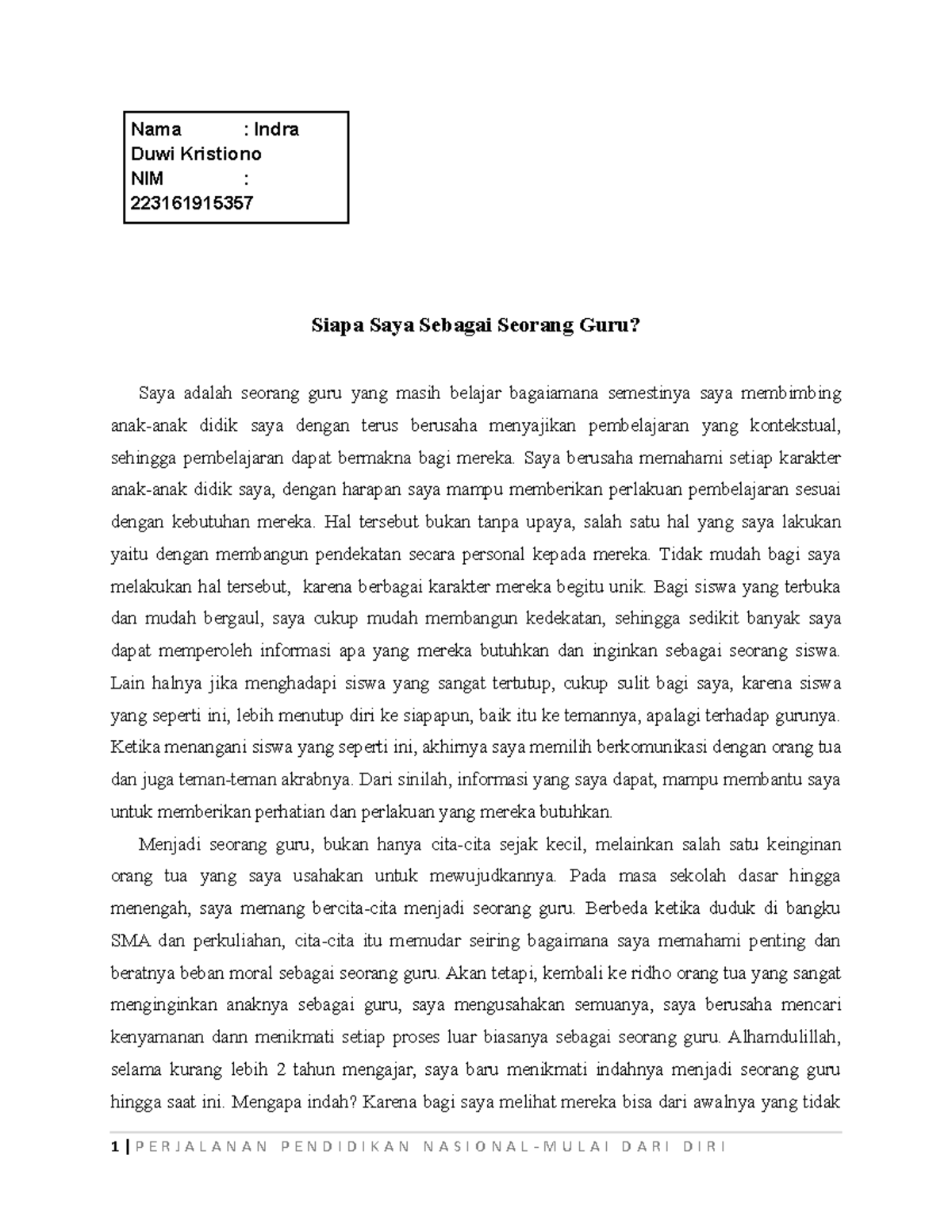 Siapa SAYA Sebagai GURU - Siapa Saya Sebagai Seorang Guru? Saya adalah seorang guru yang masih ...