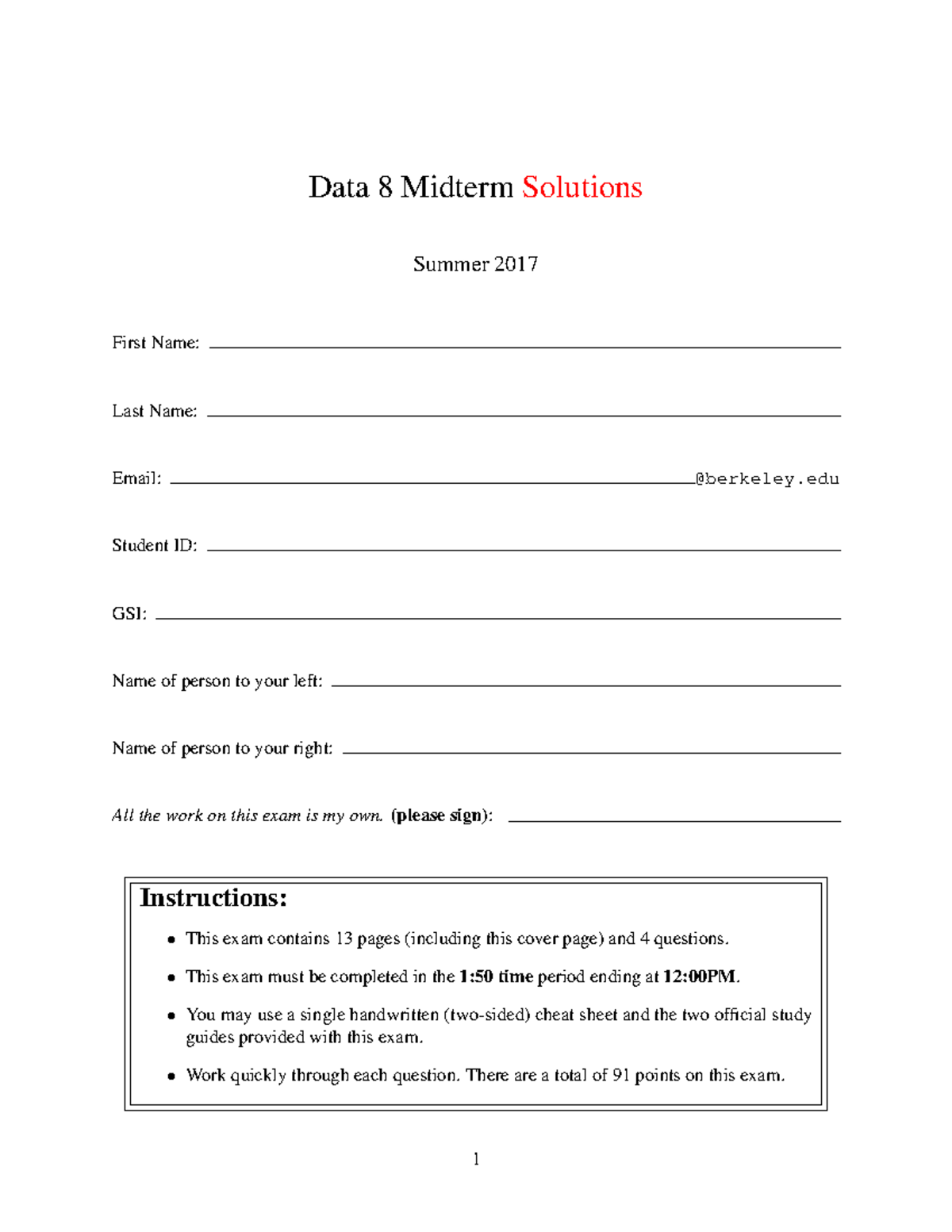 Data8 su17 midterm solution - Data 8 Midterm Solutions Summer 2017 First Name: Last Name: Email ...