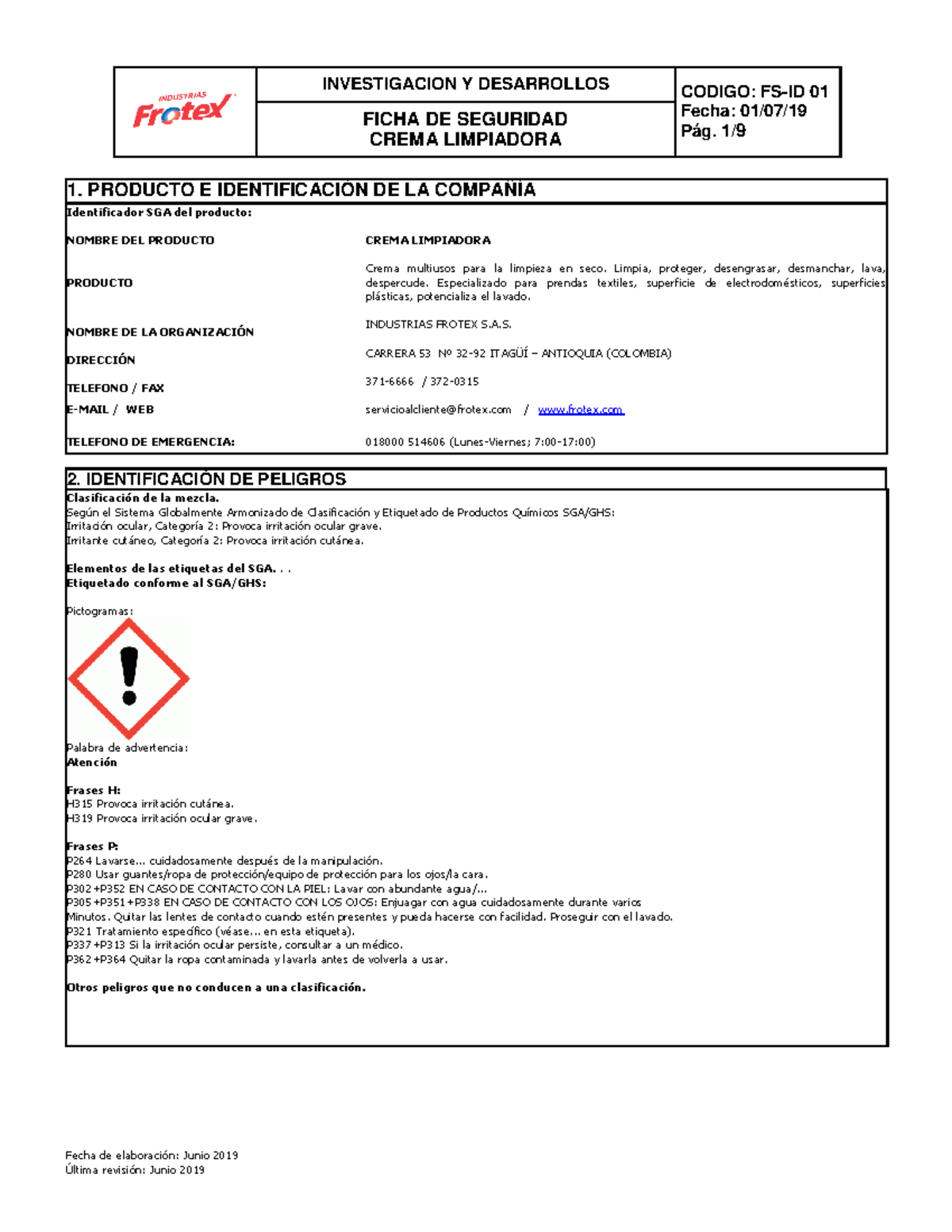 FDS Crema Frotex Multiusos 2019 - CODIGO: FS-ID 01 Fecha: 01/07/ Pág. 1 / 9 FICHA DE SEGURIDAD ...