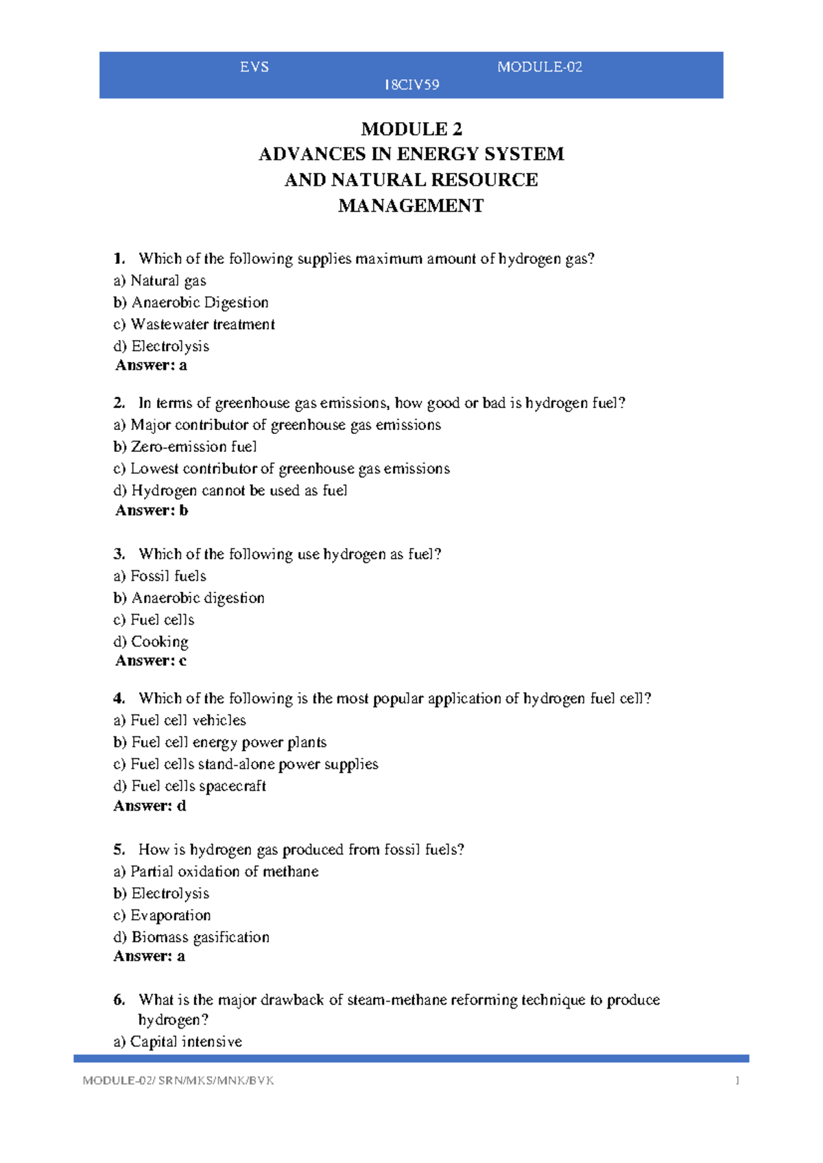 EVS-Module 2 - 18CIV MODULE 2 ADVANCES IN ENERGY SYSTEM AND NATURAL RESOURCE MANAGEMENT Which of ...