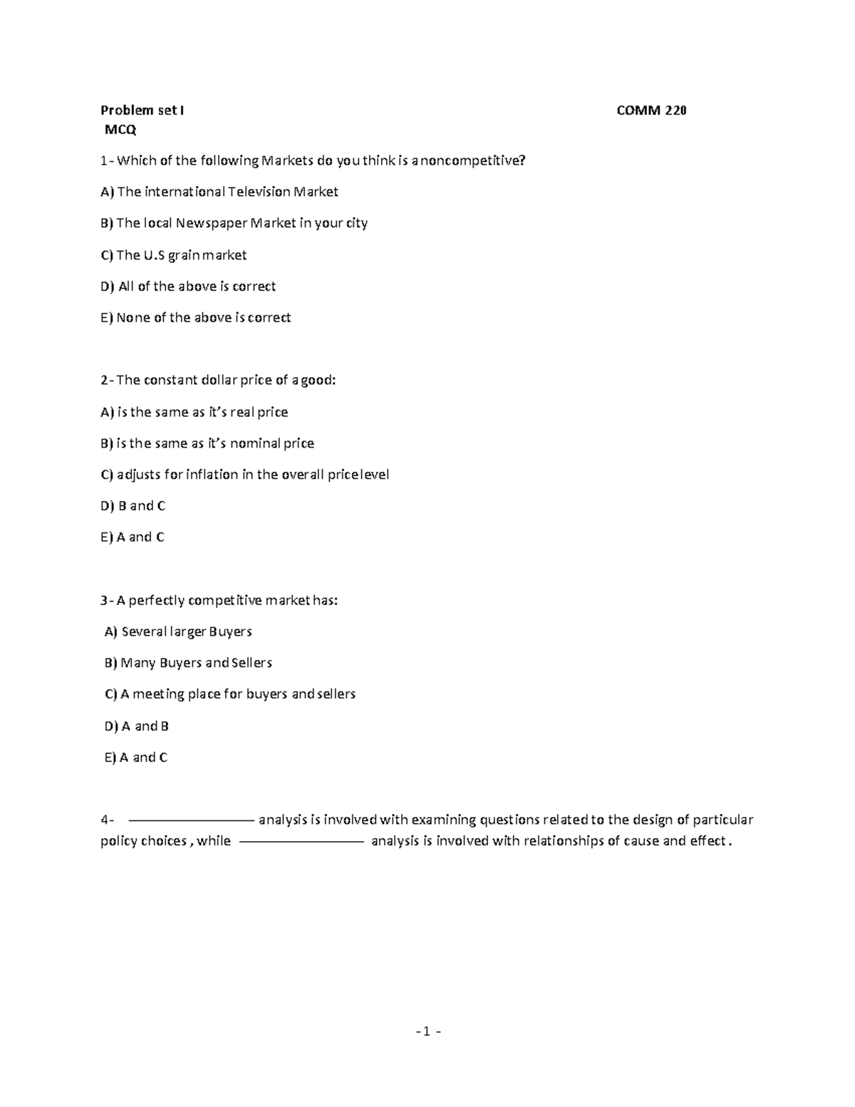 Problem Set I- sol - 1 - Problem set I COMM 220 MCQ 1- Which of the following Markets do you ...
