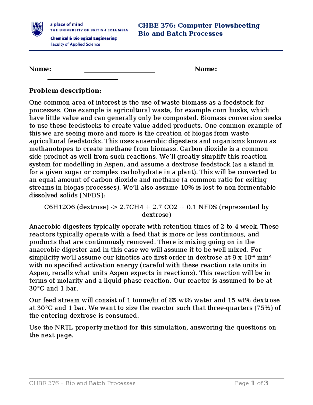 Worksheet 18 2023W2 - CHBE 376: Computer Flowsheeting Bio and Batch Processes Name: - Studocu