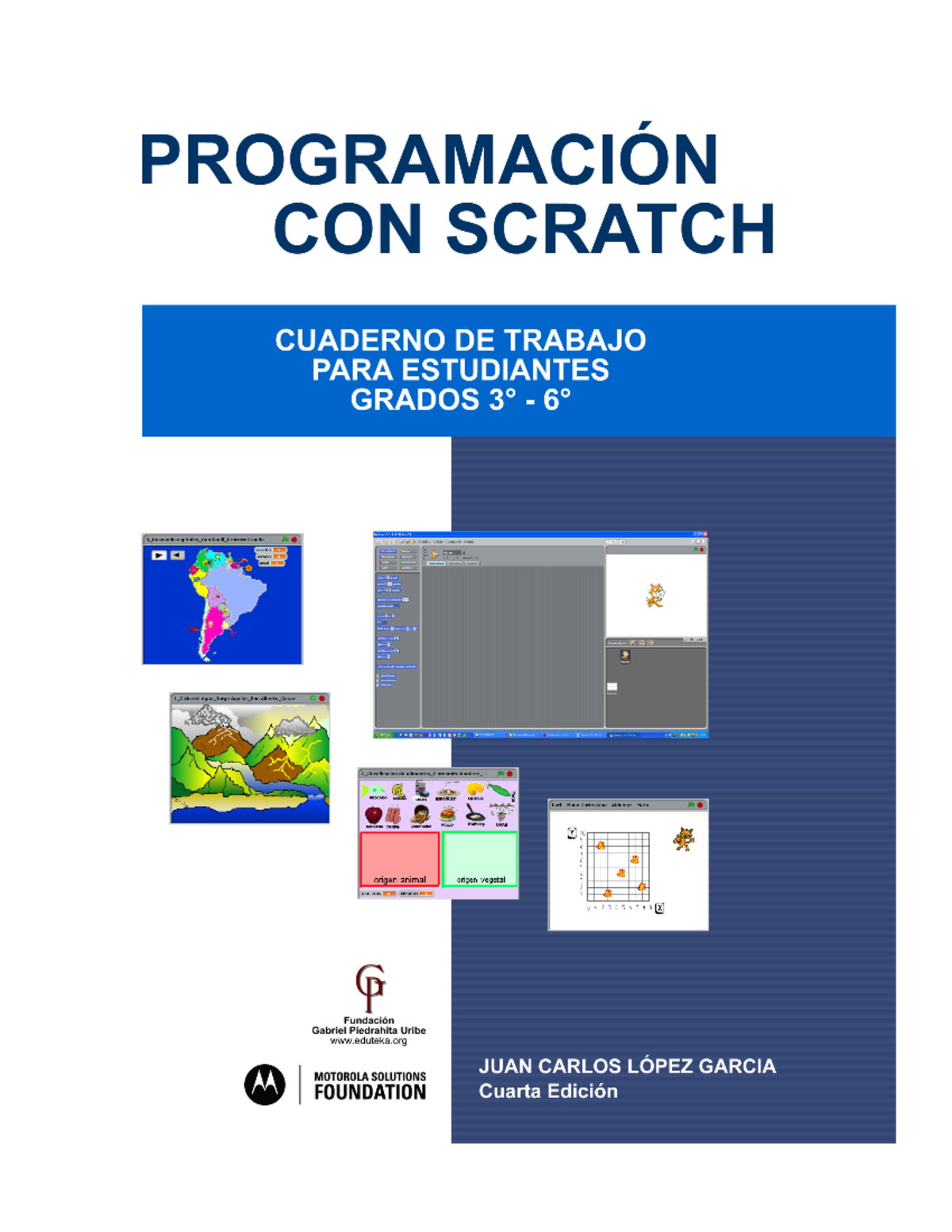 Algoritmos Programacion Cuaderno 1 - PROGRAMACI”N CON SCRATCH JUAN CARLOS L”PEZ GARCÕA. CUADERNO ...