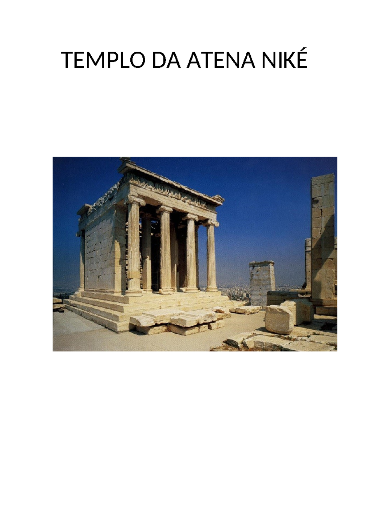 Templo DA Atena NIKÉ - TEMPLO DA ATENA NIKÉ Templo da Atena Niké -O templo da Atena Niké ou Niké ...