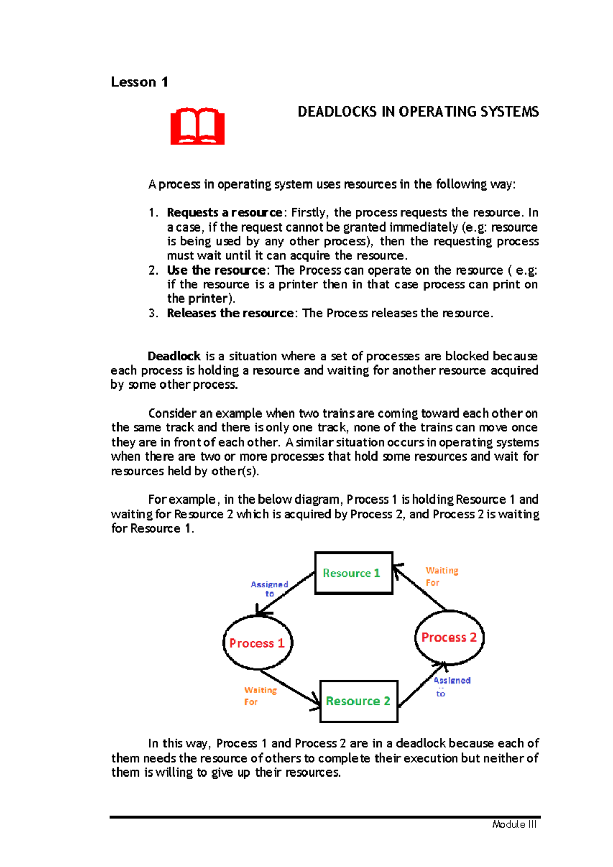 Deadlocks - Lesson 1 A process in operating system uses resources in the following way: Requests ...