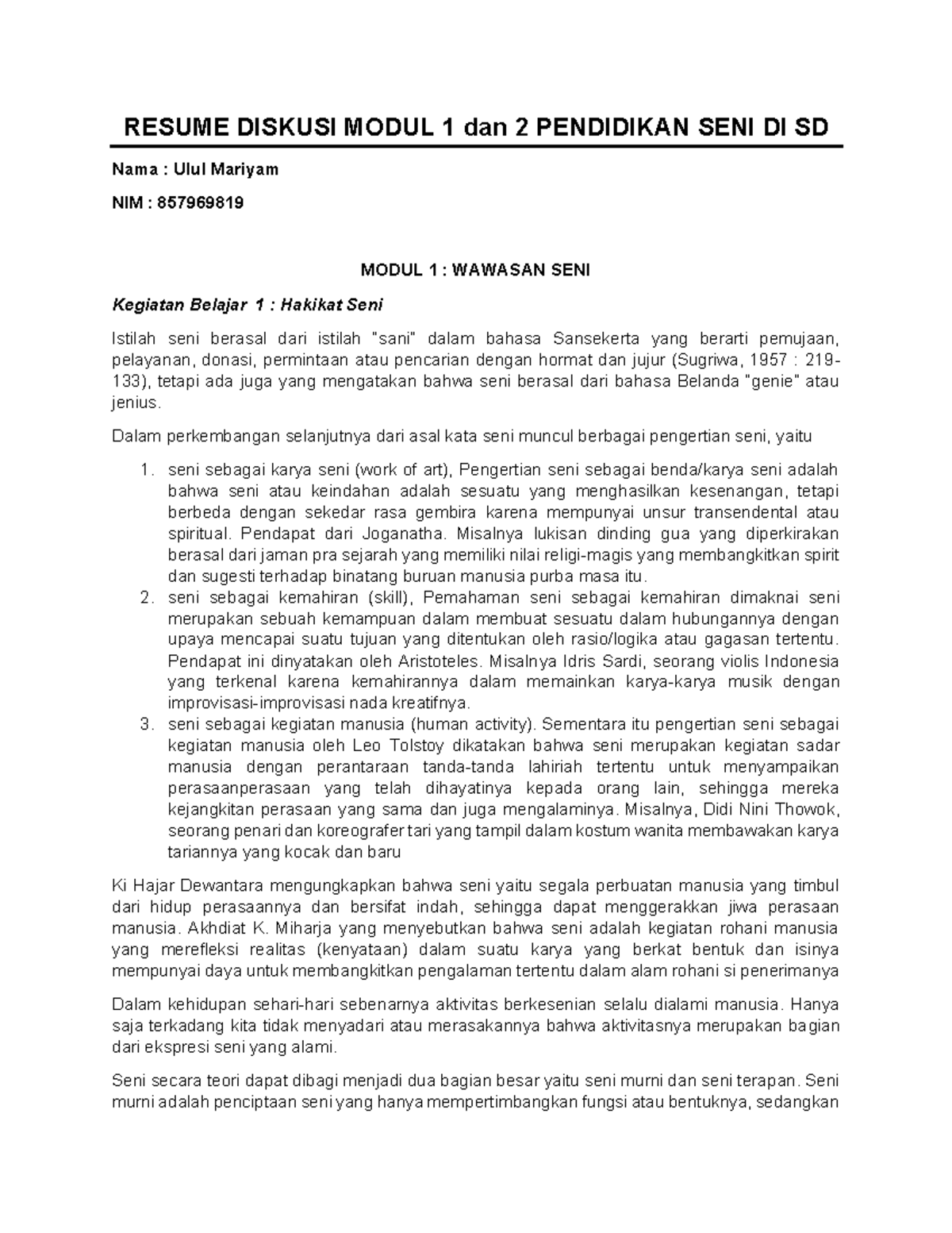 Resume Diskusi Modul 1 DAN 2 - RESUME DISKUSI MODUL 1 dan 2 PENDIDIKAN SENI DI SD Nama : Ulul ...