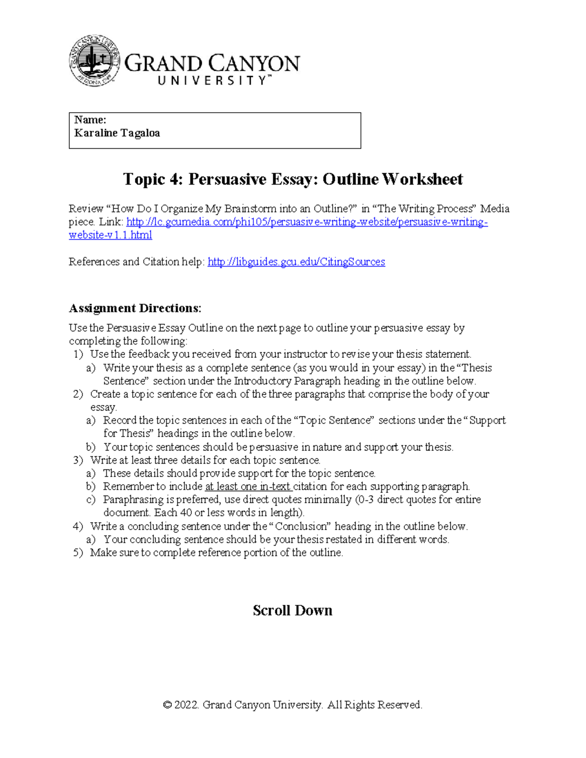 PHI105 T4 Outline Worksheet Persuasive Essay Planning - Name: Karaline ...
