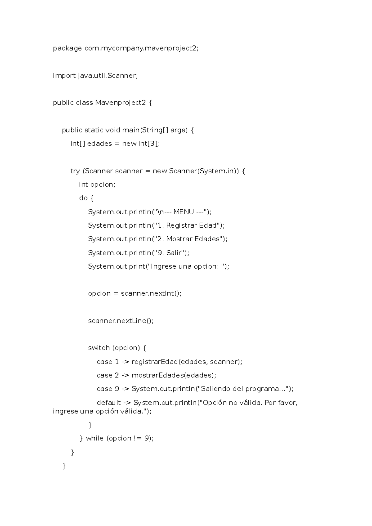 Prograsem 2 - package com.mycompany; import java.util; public class Mavenproject2 { public ...