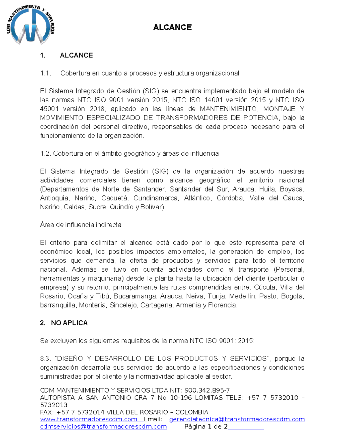 D-GS-01-02 Alcance - ALCANCE 1. ALCANCE 1. Cobertura en cuanto a ...