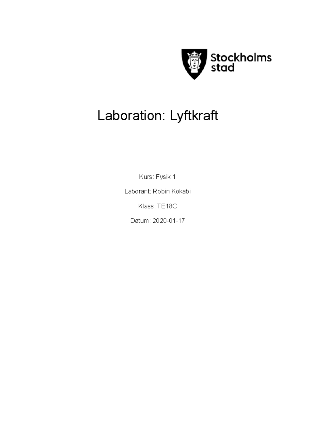 Labrapport vätsketryck - Laboration: Lyftkraft Kurs: Fysik 1 Laborant ...