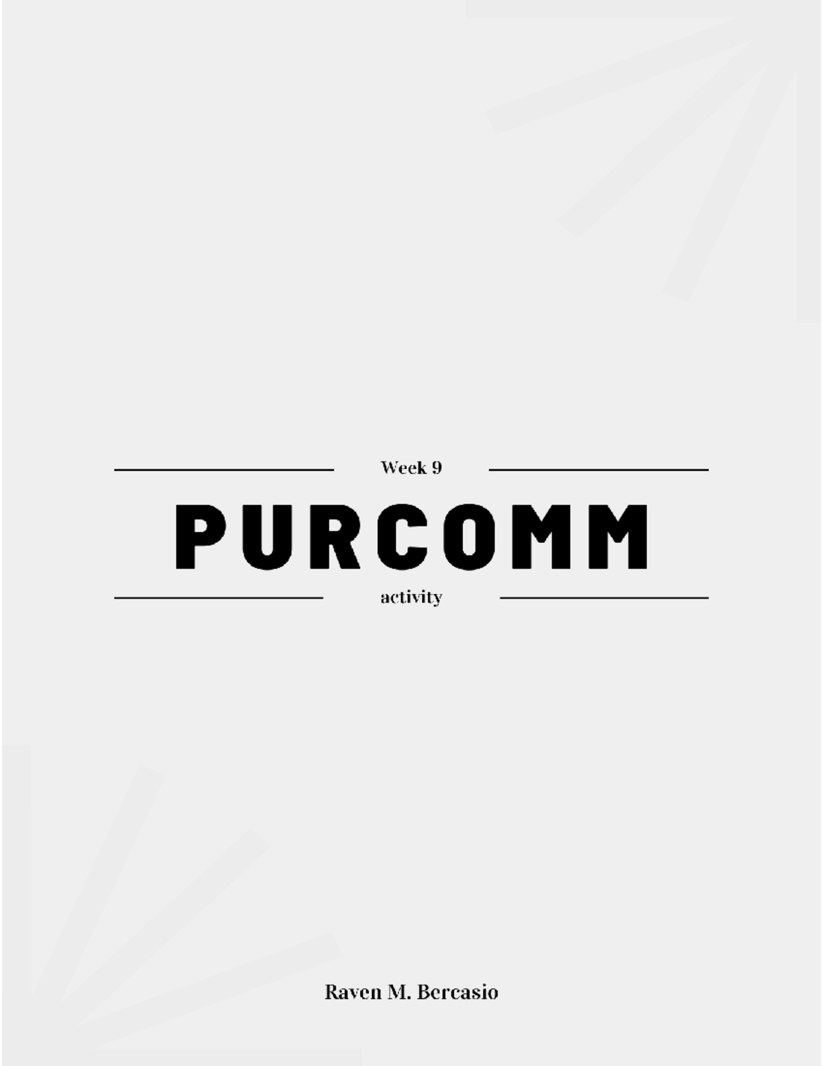 Purcomm - WEEK 9 – Graded Assignment CLASS ACTIVITY Instructions: WRITE ...