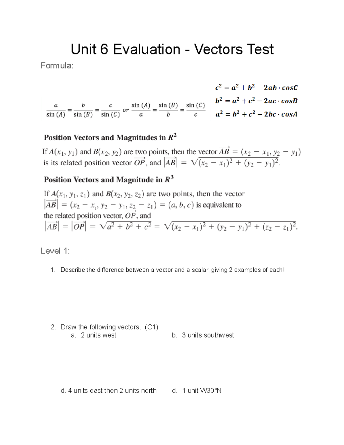 Unit 6 Evaluation - Vectors Test - Describe the difference between a ...