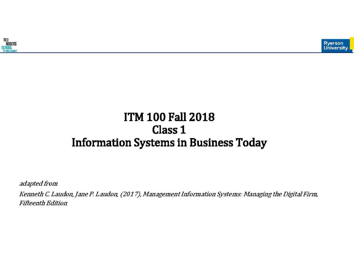 Itm100 Week1 Chp1 Lecture Notes 1 Adapted From Kenneth C Laudon Jane P Laudon 2017