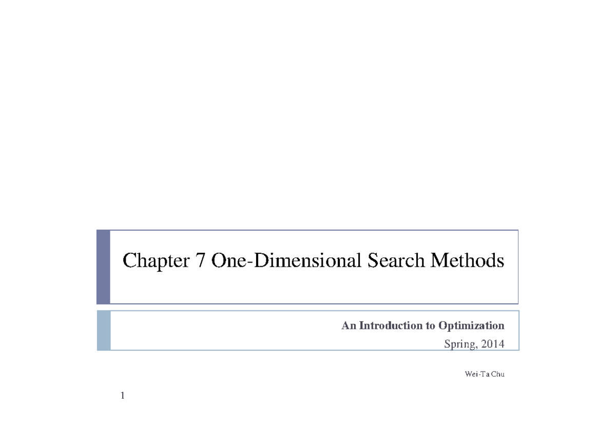 Chapter 7 One-Dimensional Search Methods - Chapter 7 One-Dimensional ...