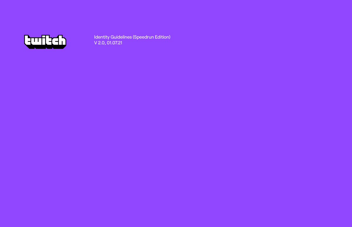Twitch Guidelines Speedrun v2 - Twitch Identity Guidelines 1 Identity ...