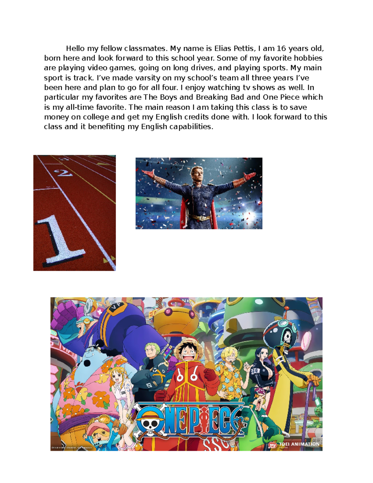 Hello my fellow classmates - My name is Elias Pettis, I am 16 years old ...