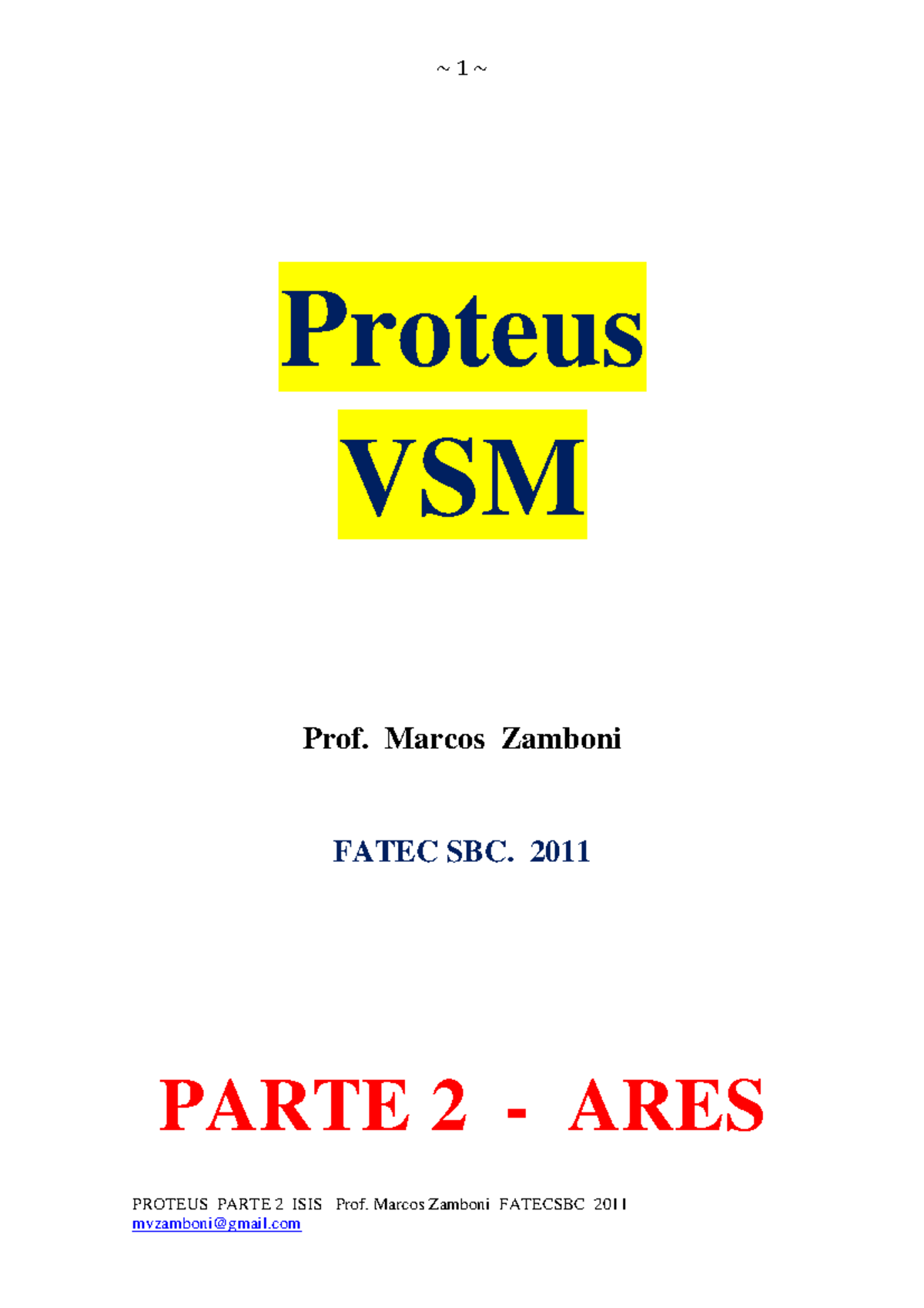 Proteus VSM ARES - PROTEUS PARTE 2 ISIS Prof. Marcos Zamboni FATECSBC ...