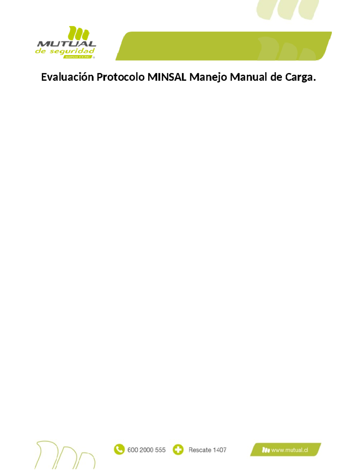 Evaluación Protocolo Minsal MMC - Evaluación Protocolo MINSAL Manejo Manual de Carga. PREGUNTAS ...