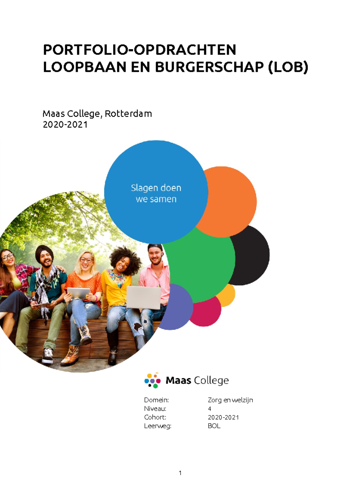 00007 Portfolio opdrachten LOB - PORTFOLIO-OPDRACHTEN LOOPBAAN EN BURGERSCHAP (LOB) Maas College ...
