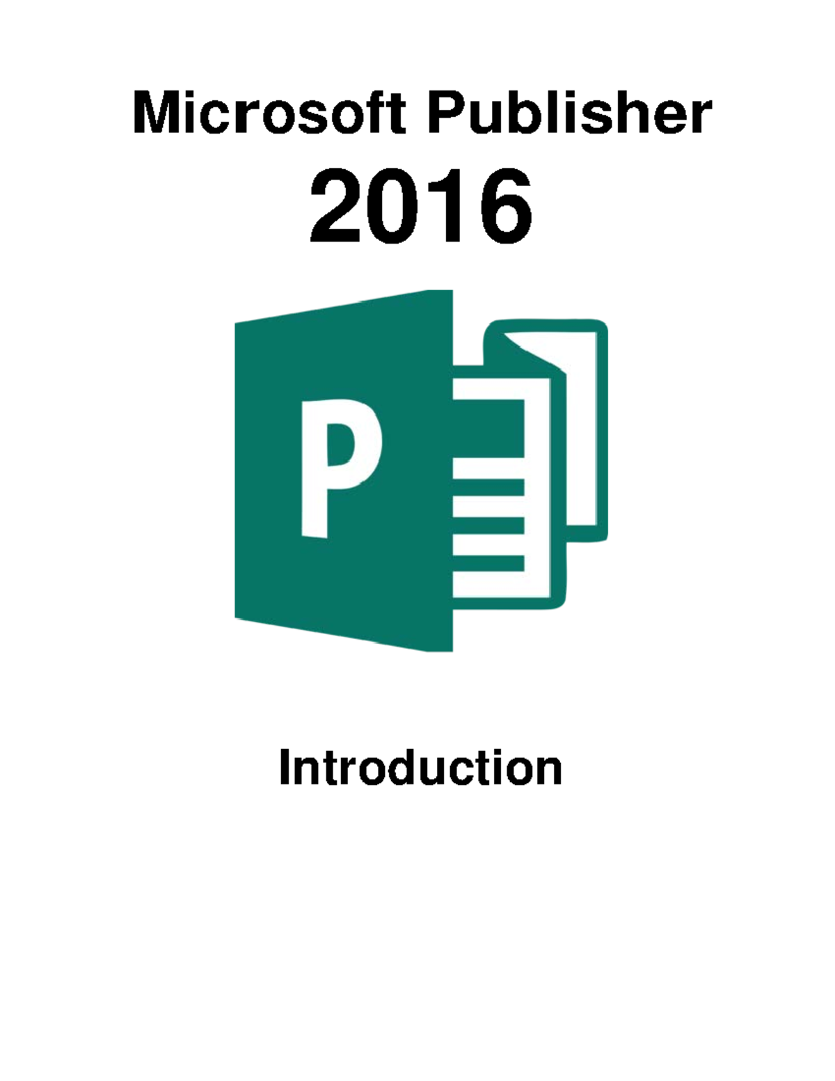 Microsoft Publisher 2016 - Mic rosof t Publisher 2016 Introduction ...