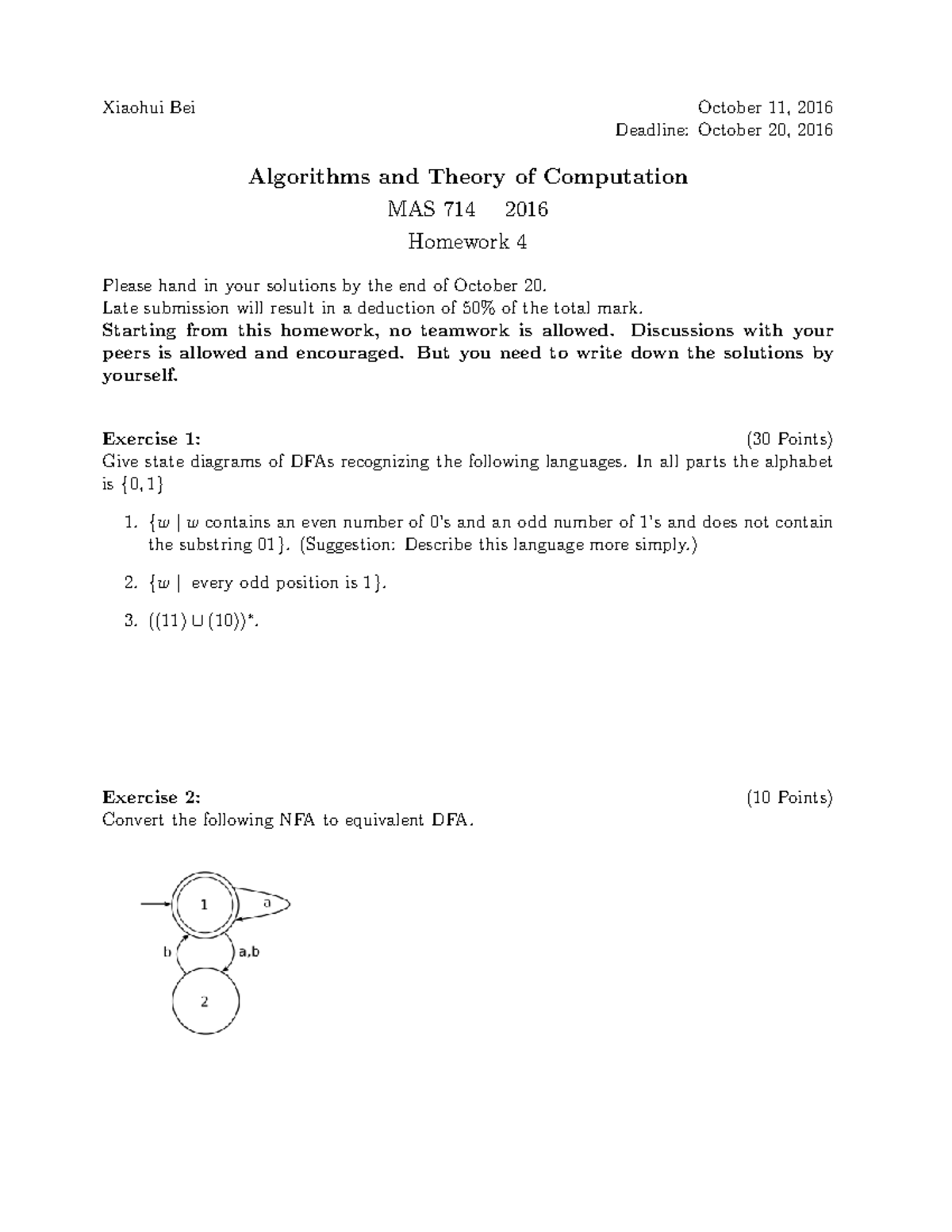Homework 4 - N.A. - Xiaohui Bei October 11, 2016 Deadline: October 20, 2016 Algorithms and ...