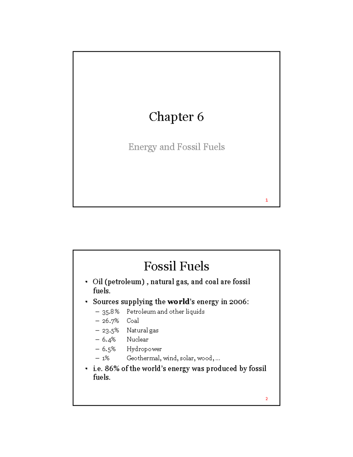 Chapter 6 - Chapter 6 Energy and Fossil Fuels 1 Fossil Fuels Oil ...