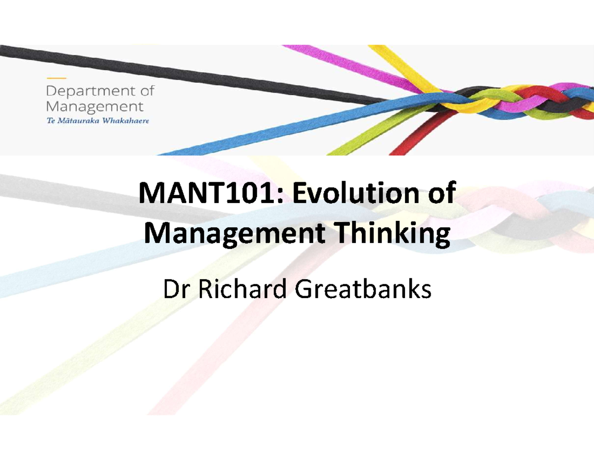 MANT101 Lecture 2 2023 - MANT101: Evolution of Management Thinking Dr ...