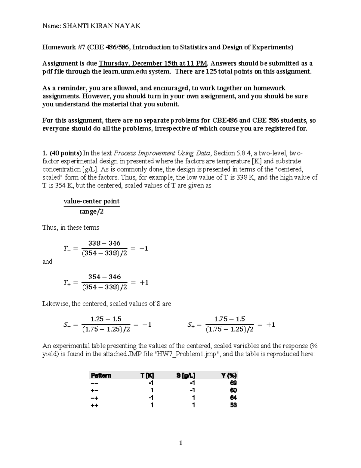 Homework 7 - Name: SHANTI KIRAN NAYAK Homework (CBE Introduction to Statistics and Design of ...